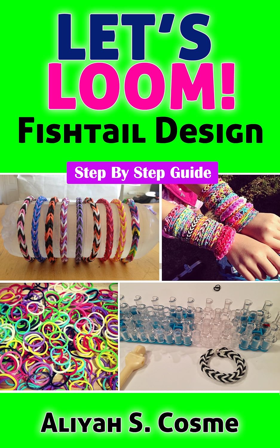 Let's Loom: A Step By Step Guide on How To Make a Fishtail Loom ...