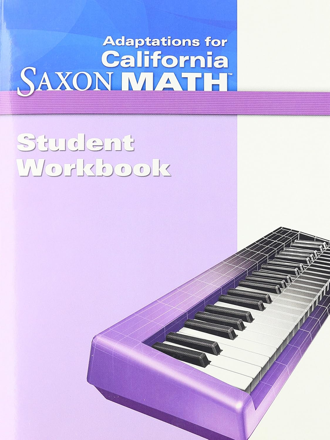 Saxon Math Intermediate 4 California: Student Workbook Adaptation ...