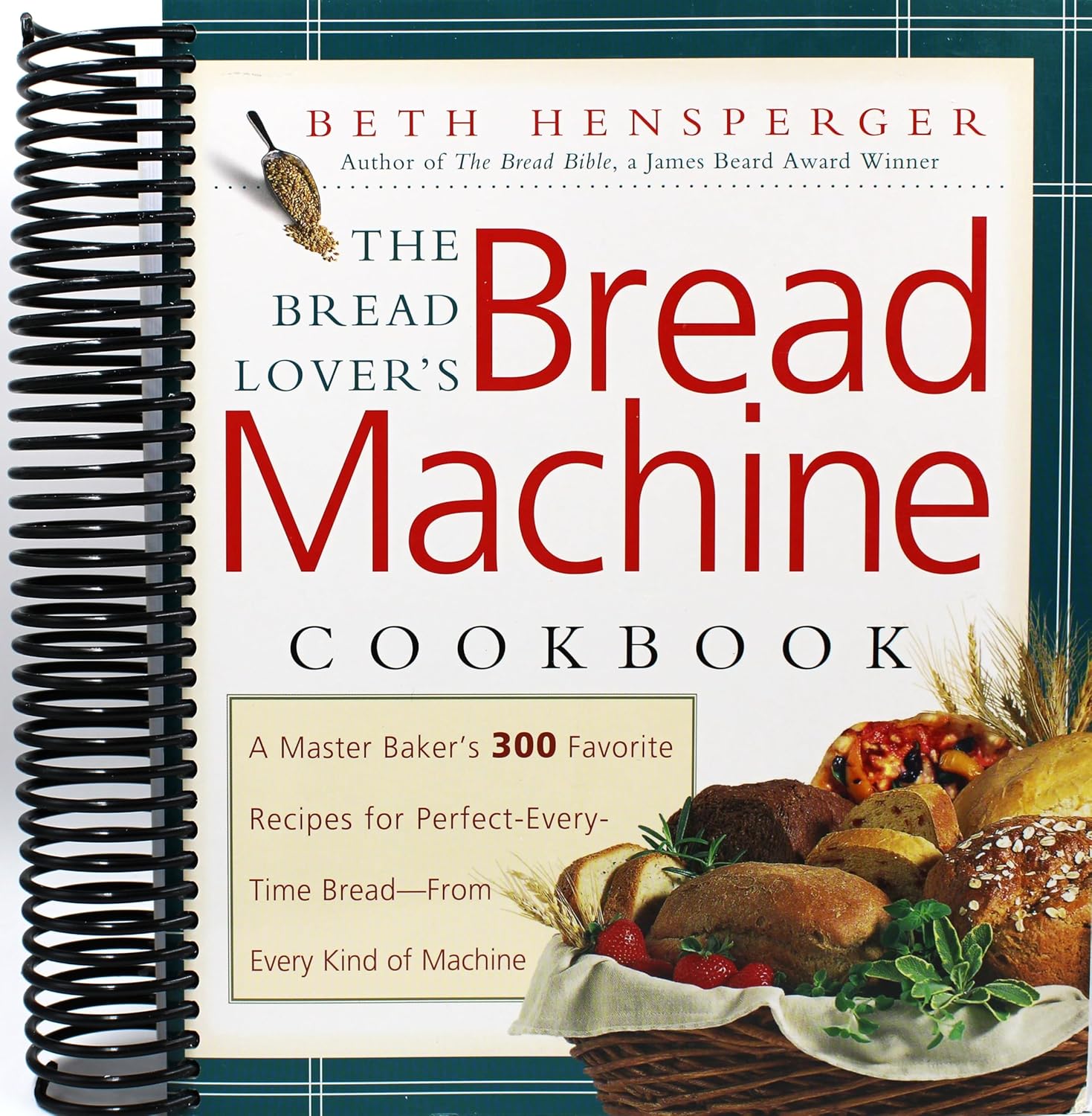 The Bread Lover's Bread Machine Cookbook: A Master Baker's 300 Favorite ...