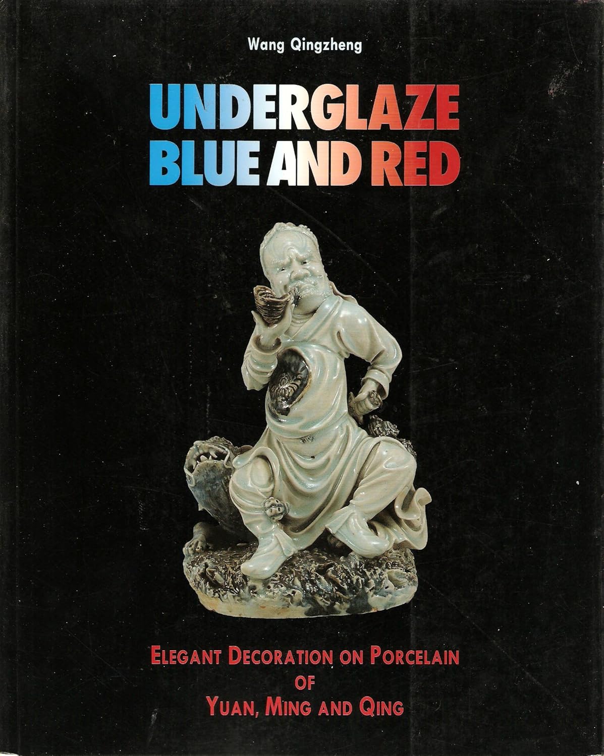 Underglaze Blue and Red: Elegant Decoration on Porcelain of Yuan, Ming ...