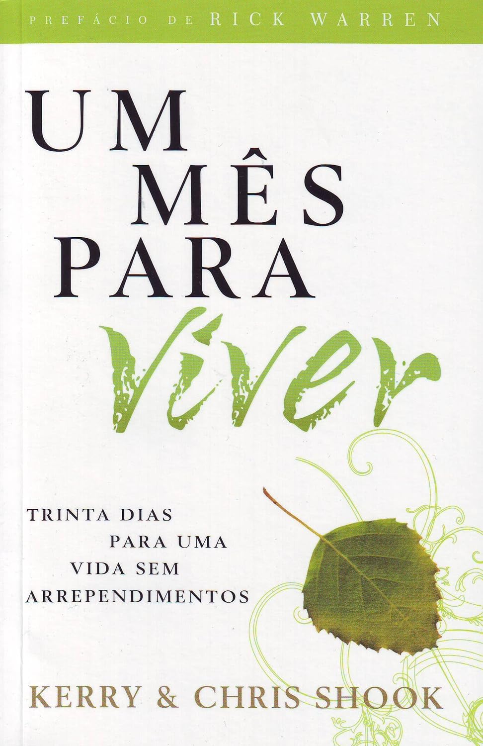 Um Mês Para Viver - Rick Warren: Kerry Shook, Chris Shook ...