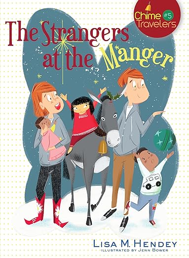 Amazon.com: The Strangers at the Manger (Chime Travelers, 5 ...