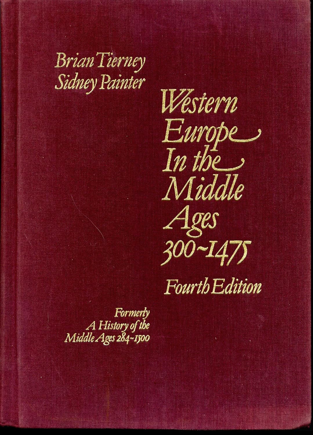 Western Europe in the Middle Ages, 300-1475: Formerly entitled a ...