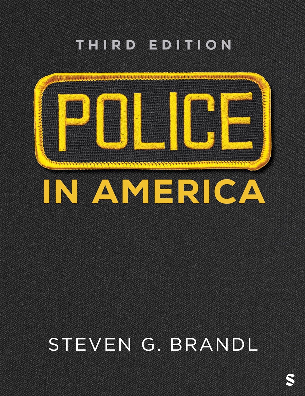 Police in America: Brandl, Steven G.: 9781071878293: Amazon.com: Books