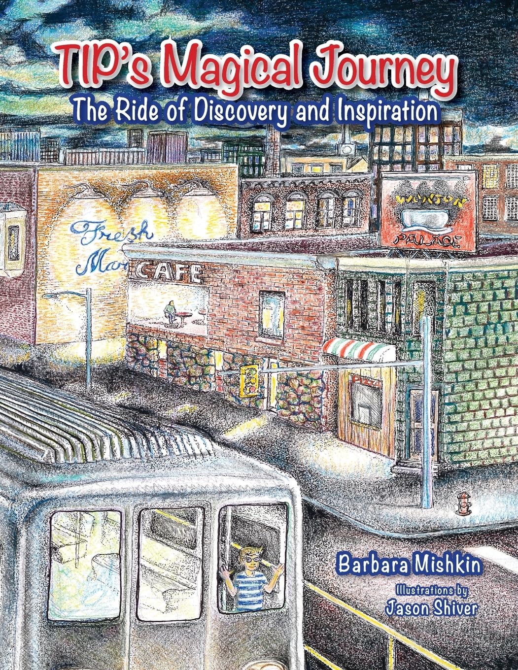 TIP'S Magical Journey: The Ride of Discovery and Inspiration: Mishkin ...