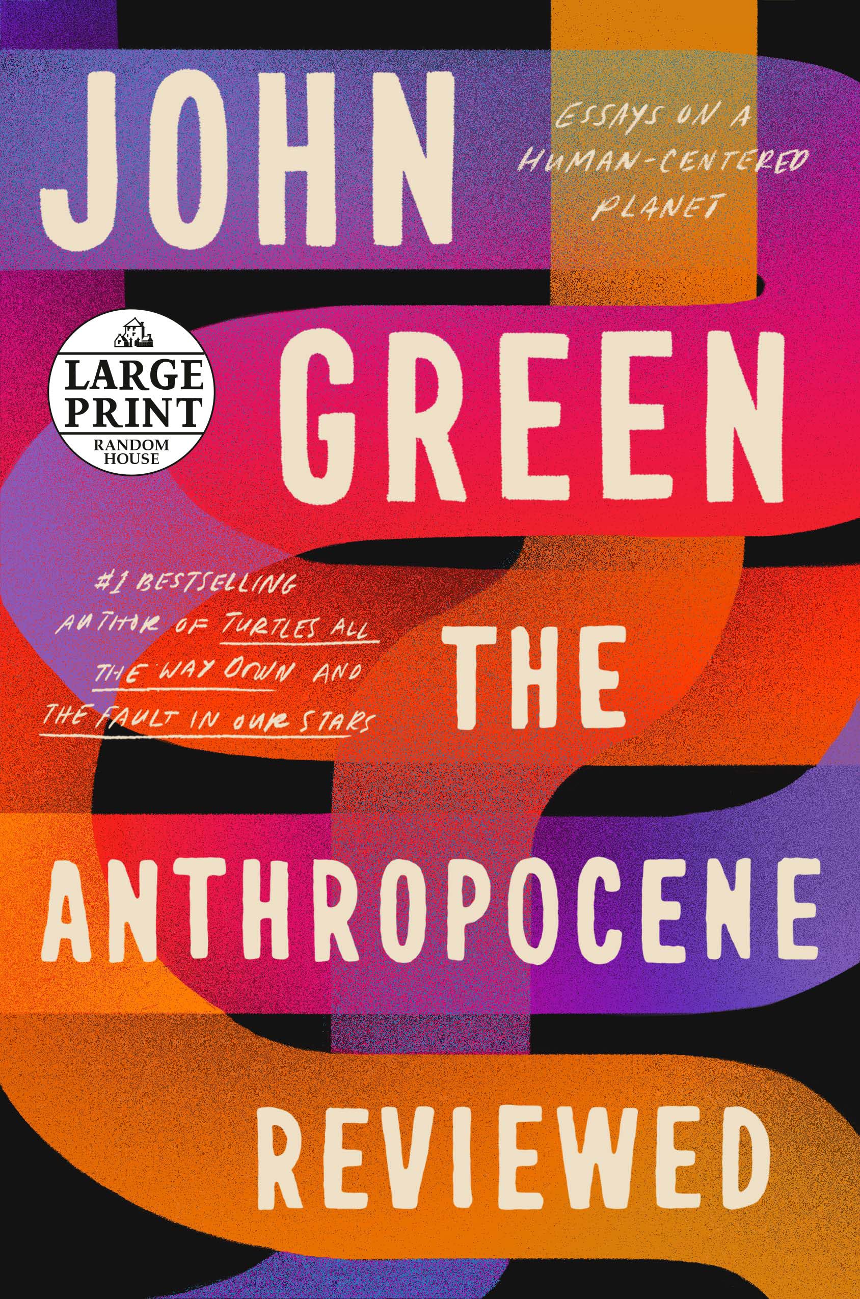 The Anthropocene Reviewed: Essays on a Human-Centered Planet (Random ...