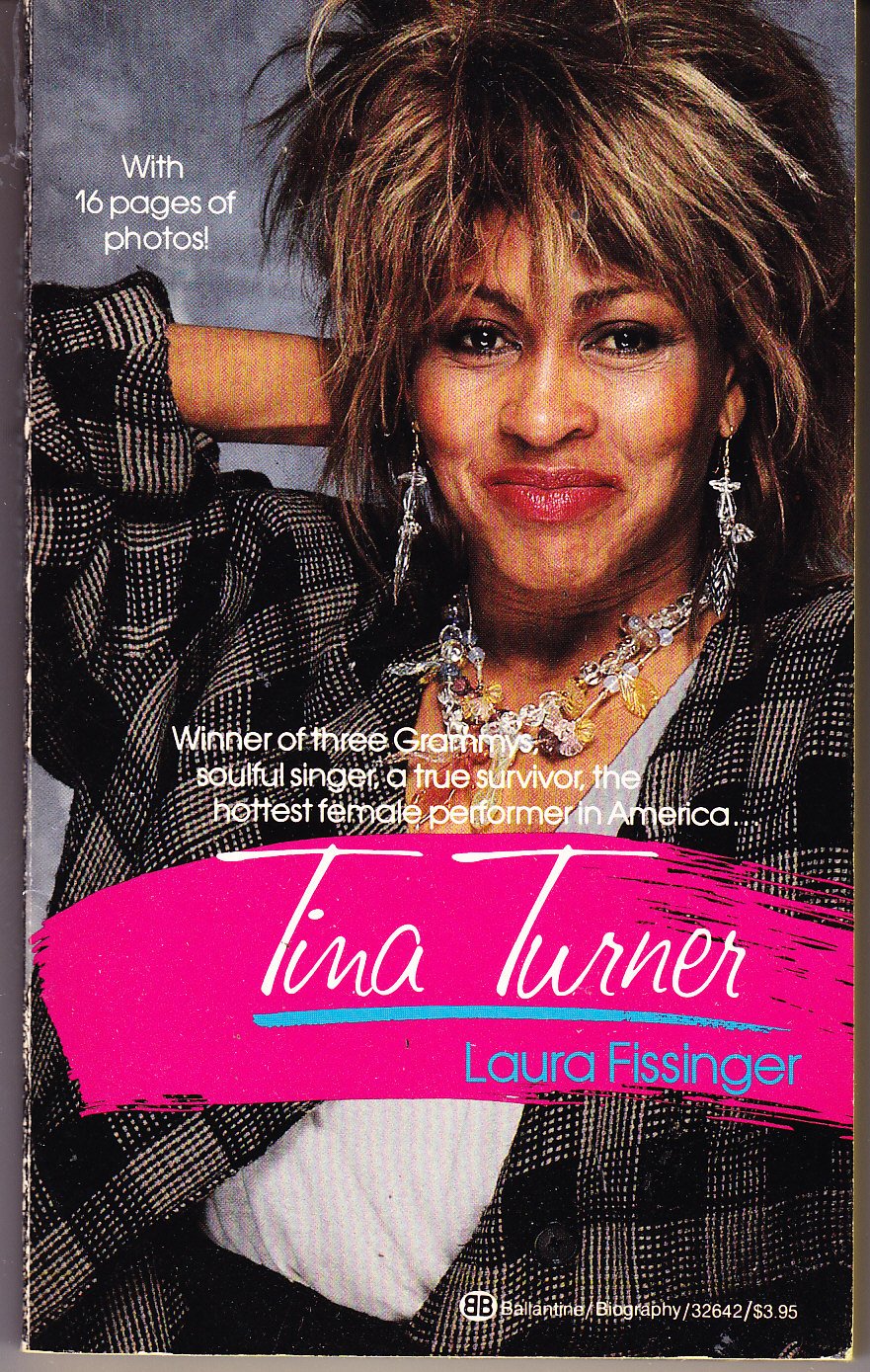 Tina Turner: Fissinger, Laura: 9780345326423: Amazon.com: Books