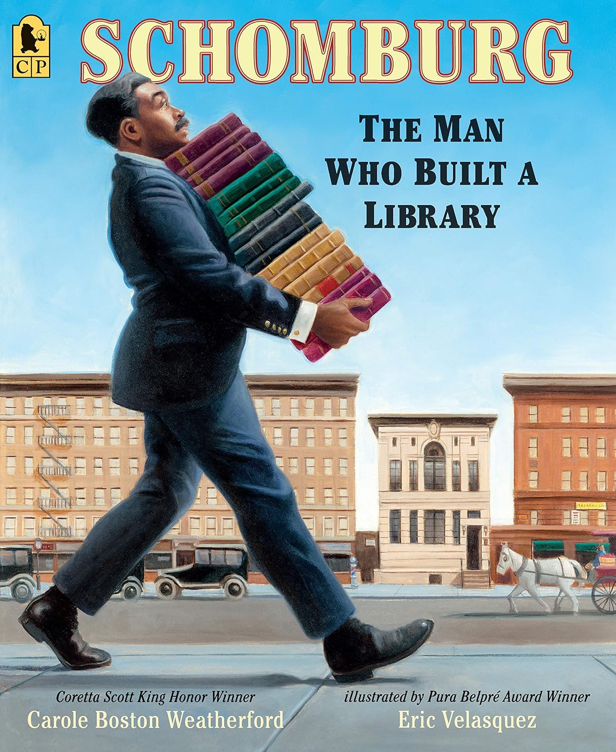 Schomburg: The Man Who Built a Library: Weatherford, Carole Boston ...