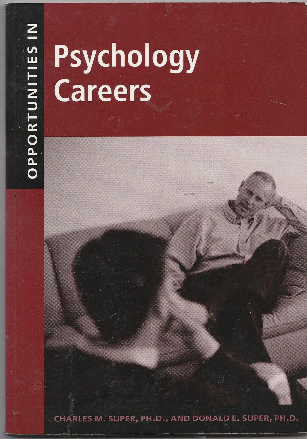 Opportunities in Psychology Careers: Super, Donald E., Super, Charles ...