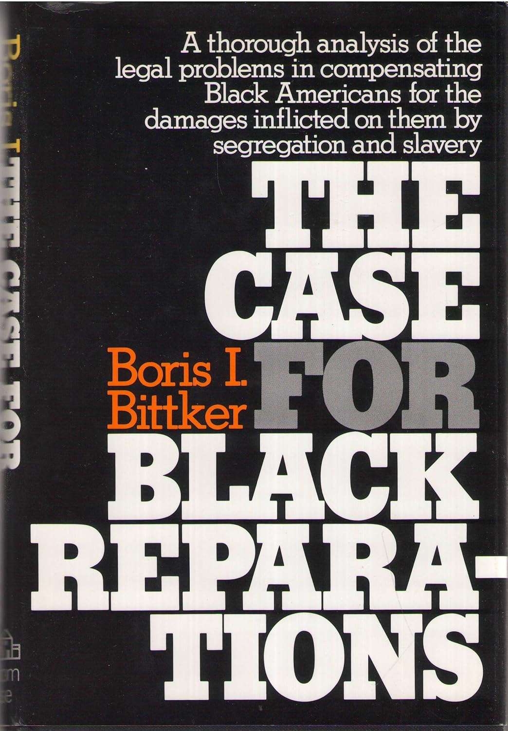 The case for Black reparations: Bittker, Boris I: 9780394480947: Amazon ...