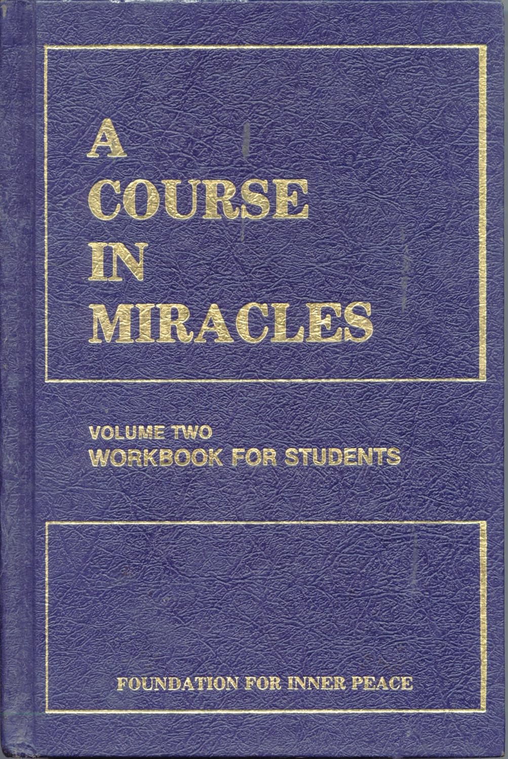 A Course In Miracles, Volume Two, Workbook For Students: Foundation for ...