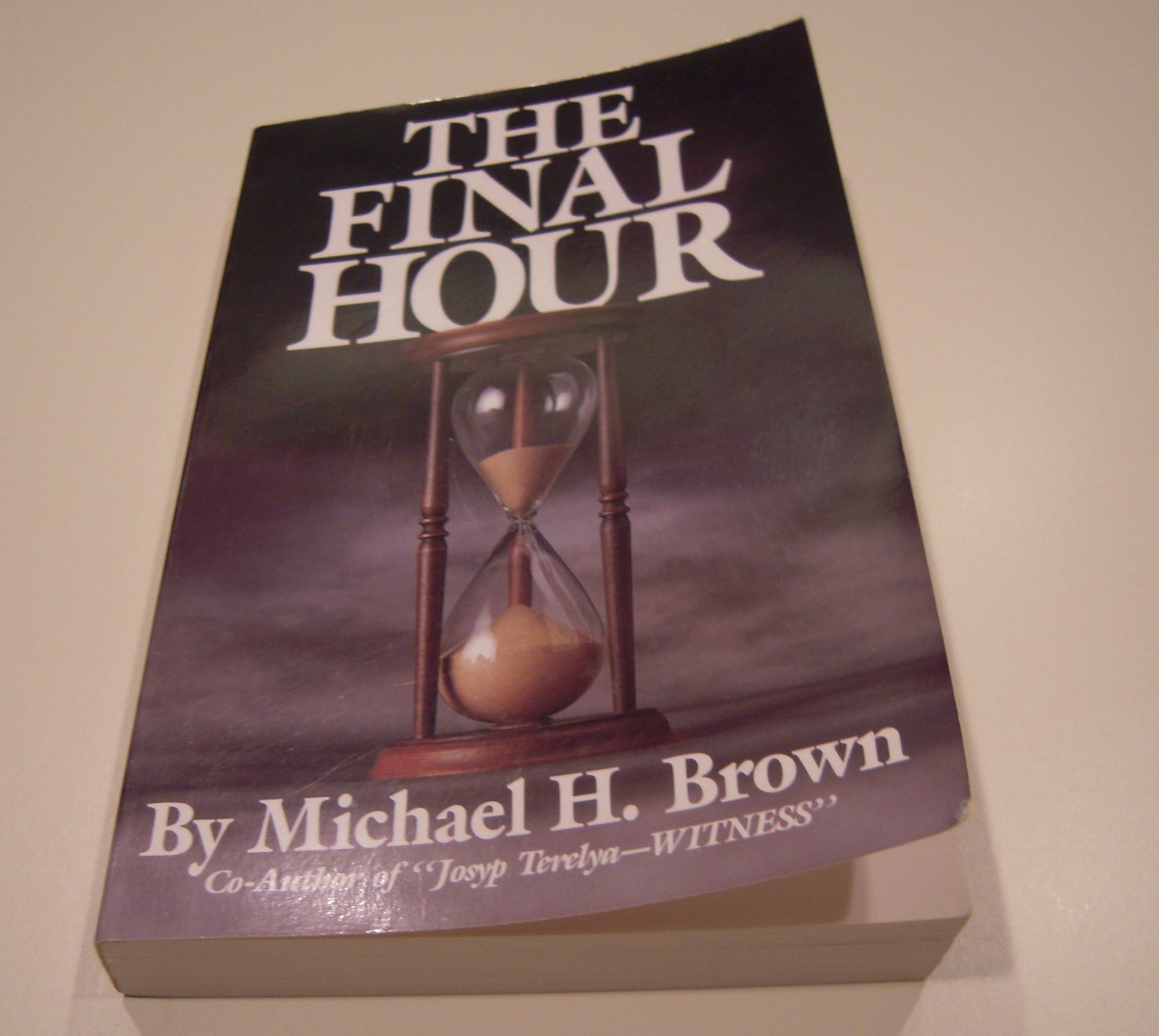 Amazon.com: The Final Hour: 9781880033036: Brown, Michael H.: Books