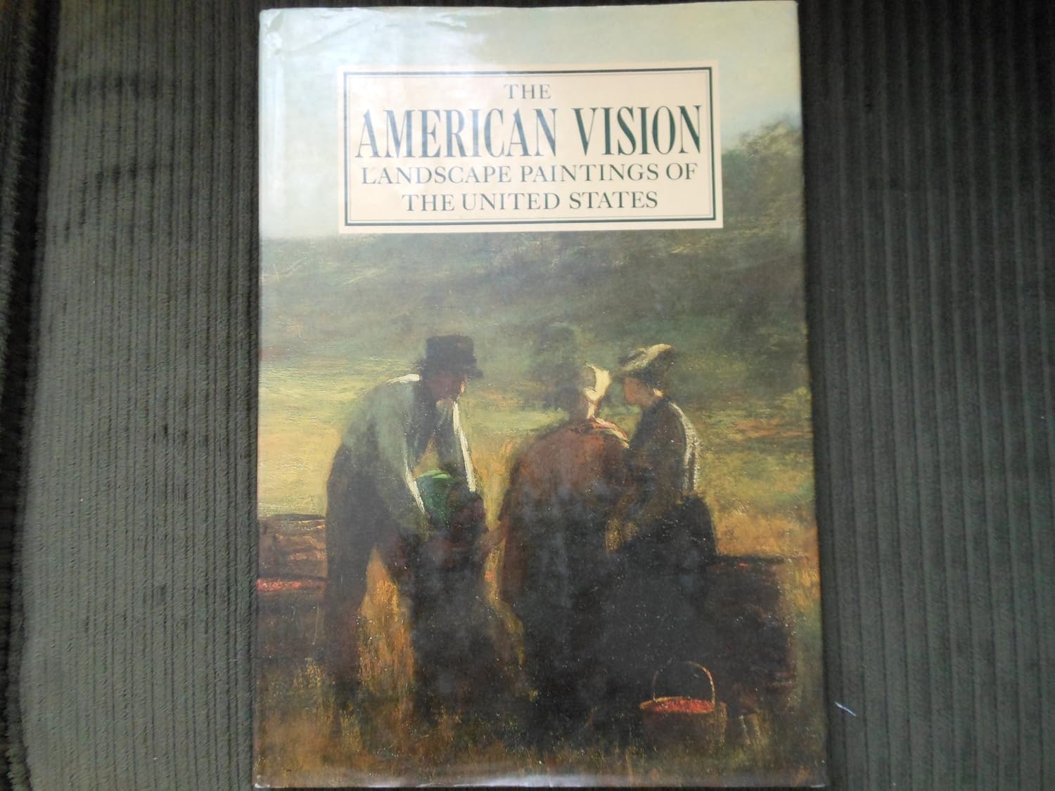 The American Vision: Landscape Paintings of the United States: Robinson ...