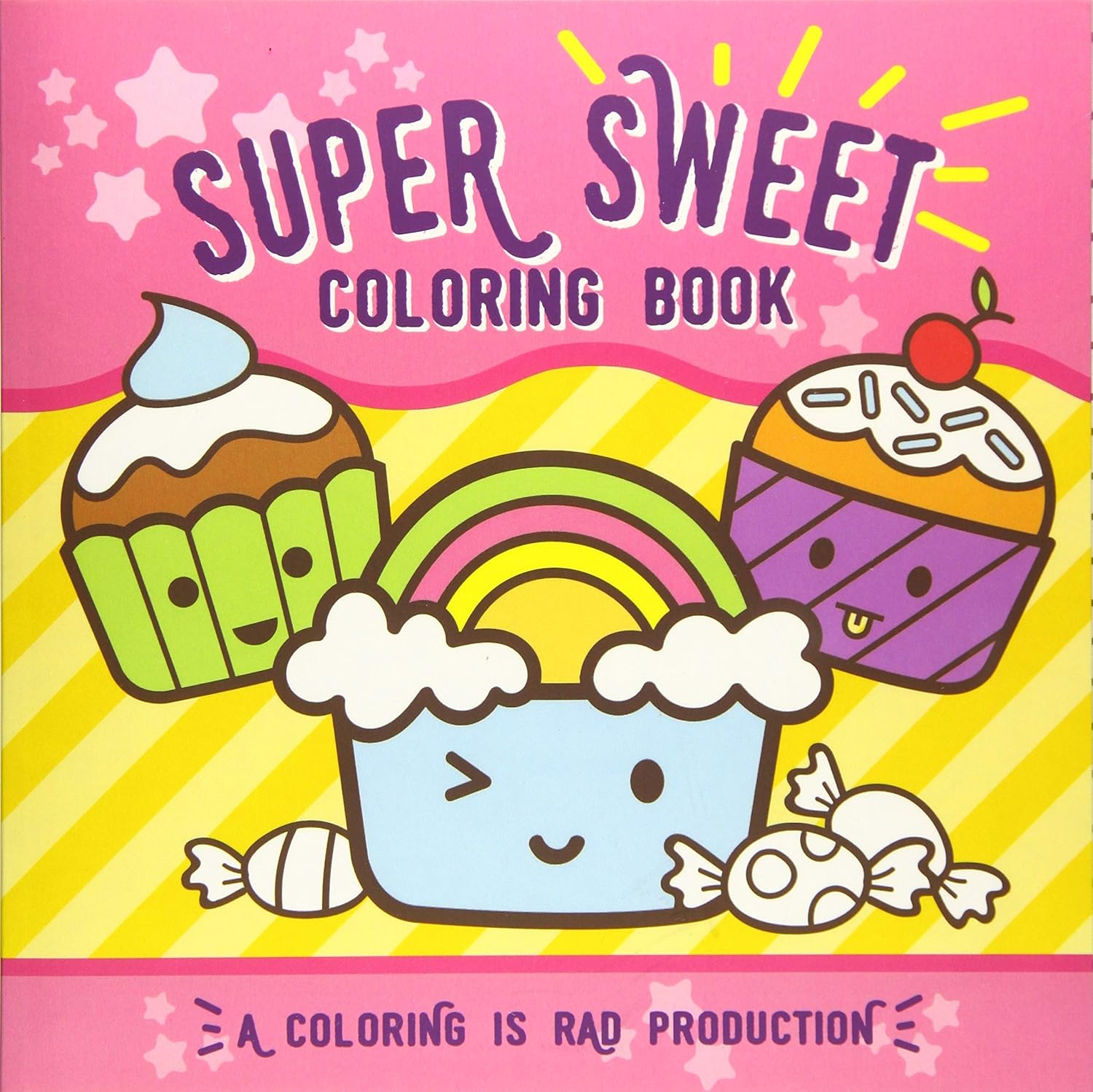 Super Sweet Coloring Book: For kids of all ages!: Rad, Coloring Is ...