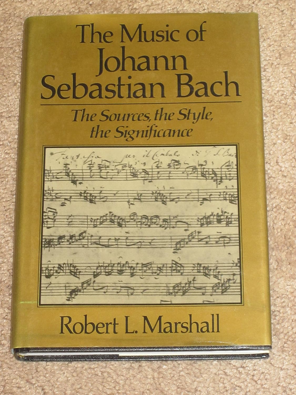 Music of Johann Sebastian Bach: The Sources, the Style, the ...