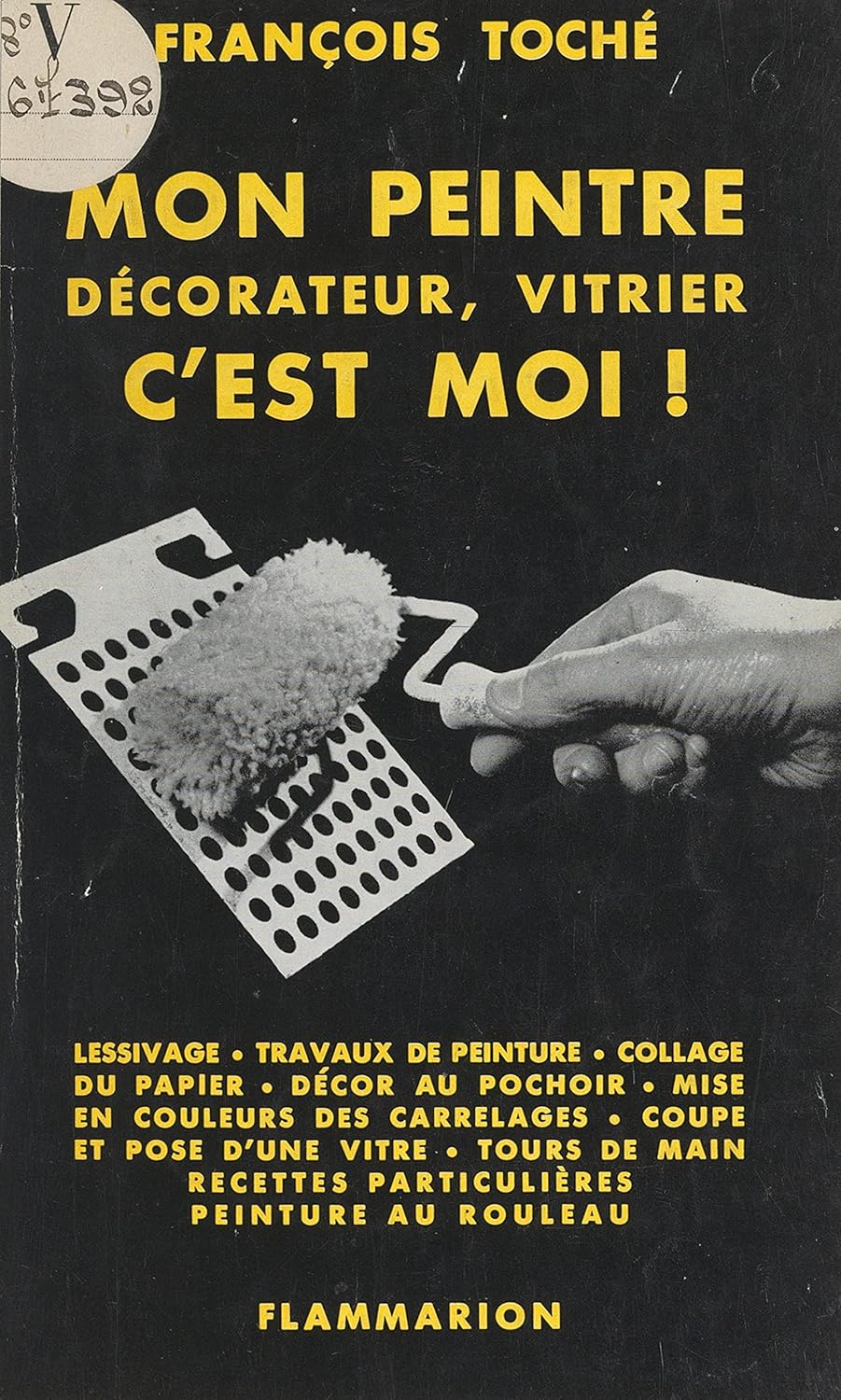 Mon peintre décorateur, vitrier c'est moi ! (French Edition) eBook ...