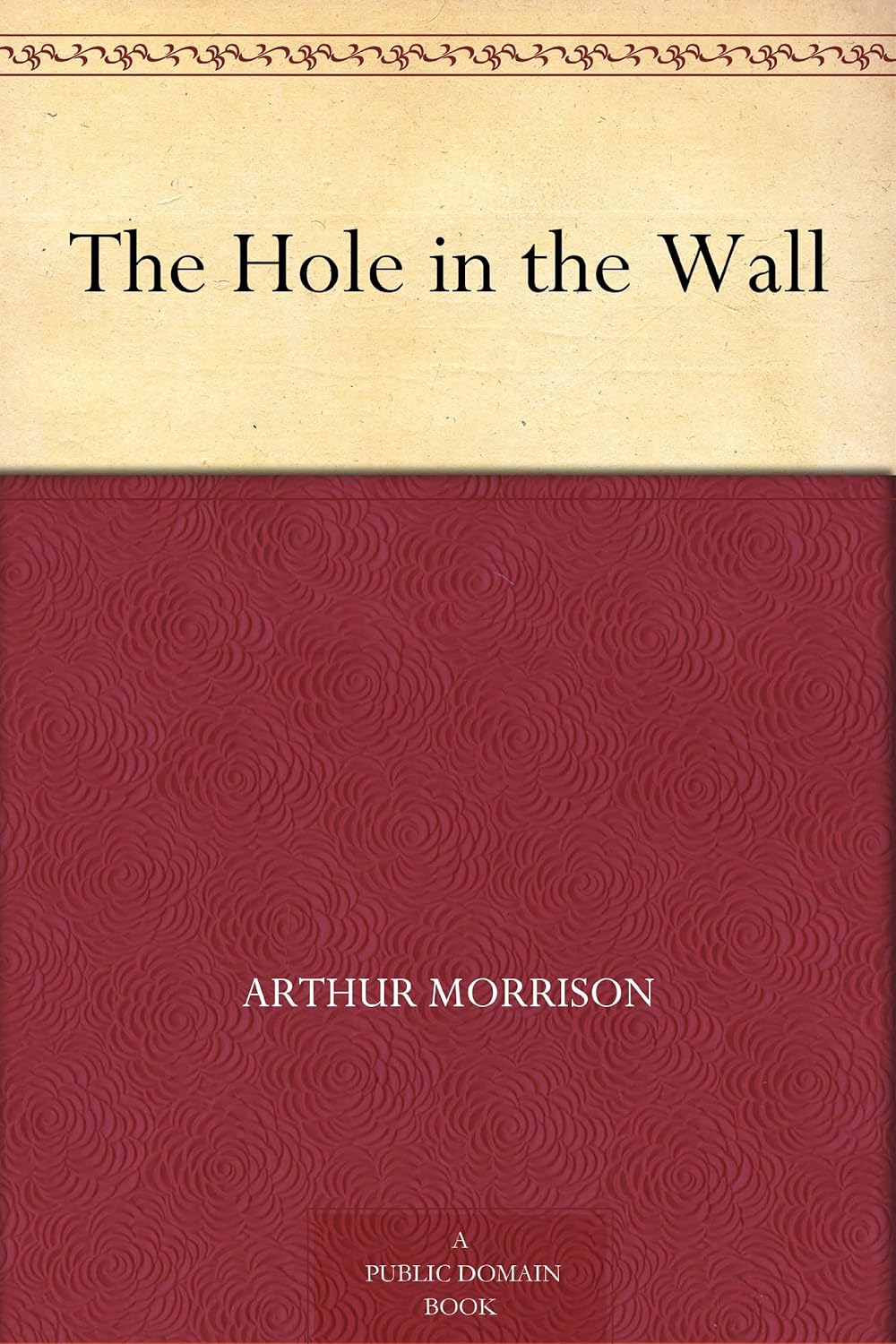 Amazon.com: The Hole in the Wall eBook : Morrison, Arthur: Books