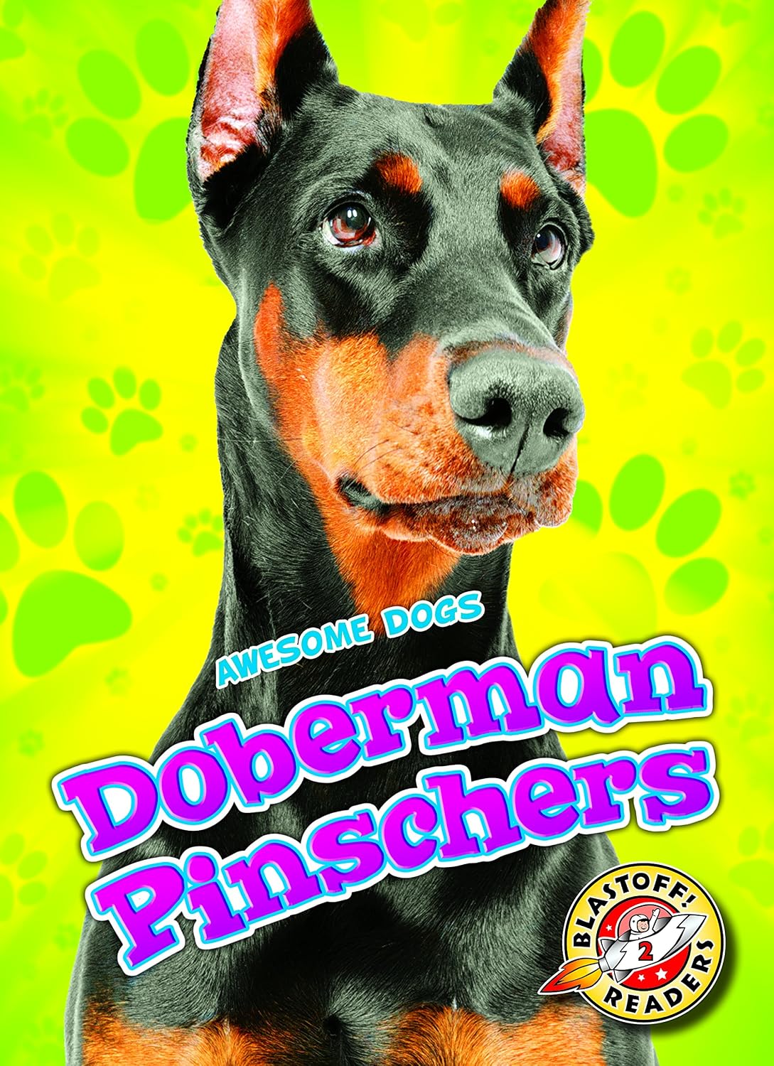 Amazon.com: Doberman Pinschers (Awesome Dogs): 9781626173927: Christina ...