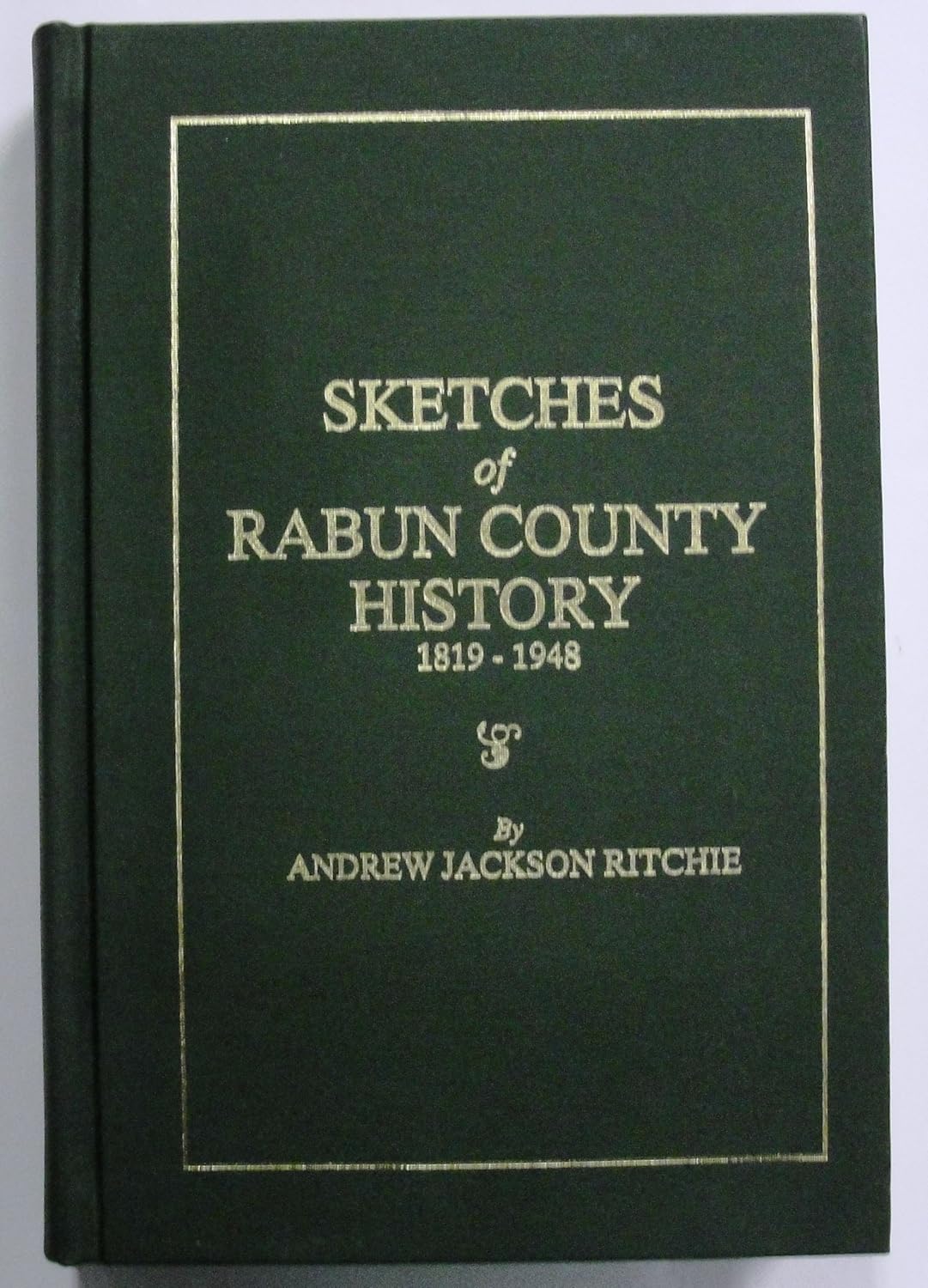 Sketches of Rabun County History: Adrew Jackson Ritchie: Amazon.com: Books