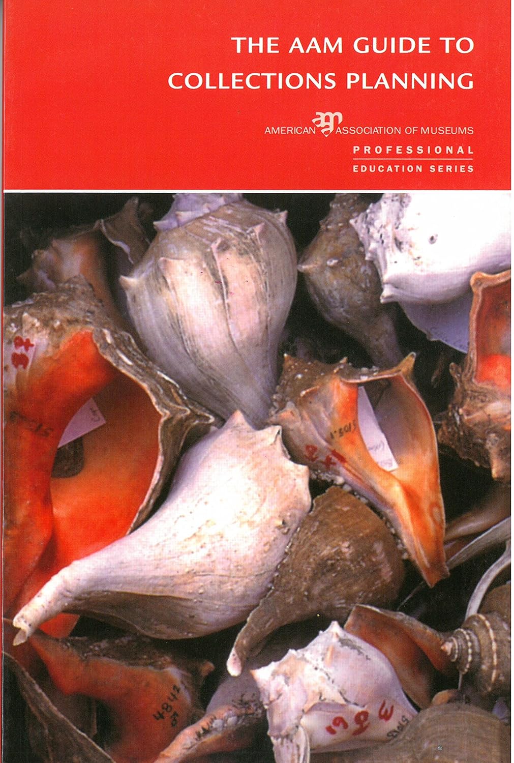 The AAM Guide to Collections Planning: Gardner, James B., Merritt ...