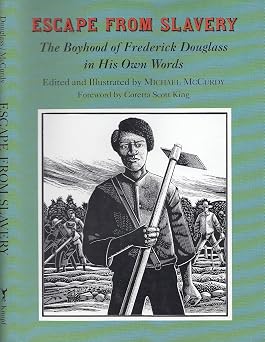 Escape from Slavery: The Boyhood of Frederick Douglass in His Own Words ...