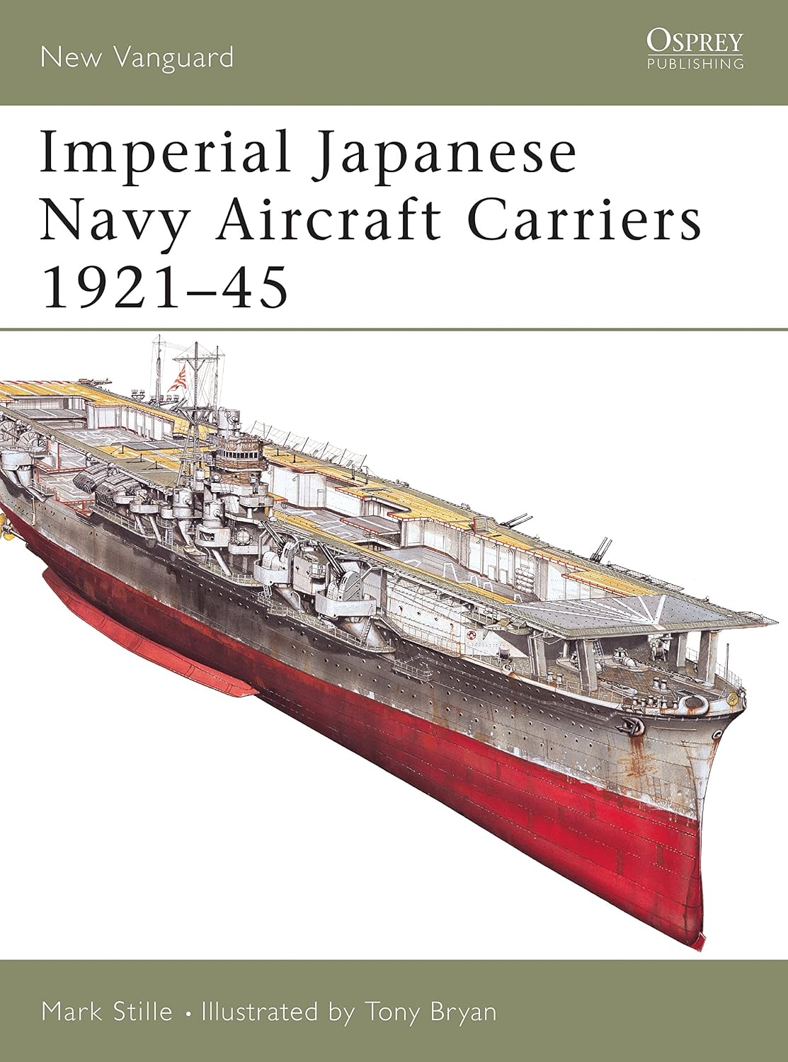 Amazon.fr - Imperial Japanese Navy Aircraft Carriers 1921-45 - Stille ...