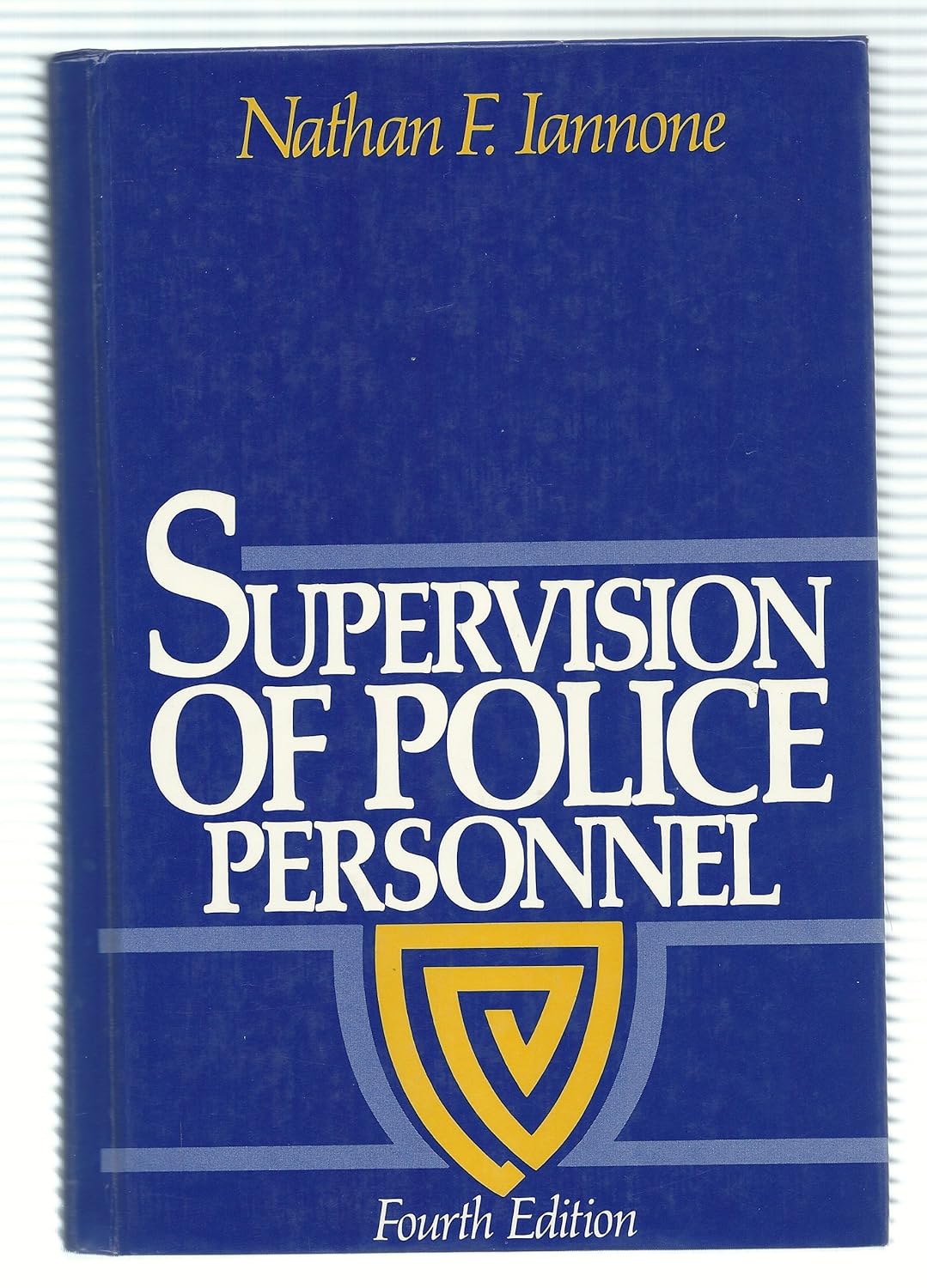 Supervision of police personnel: Nathan F. Iannone: 9780138770280 ...