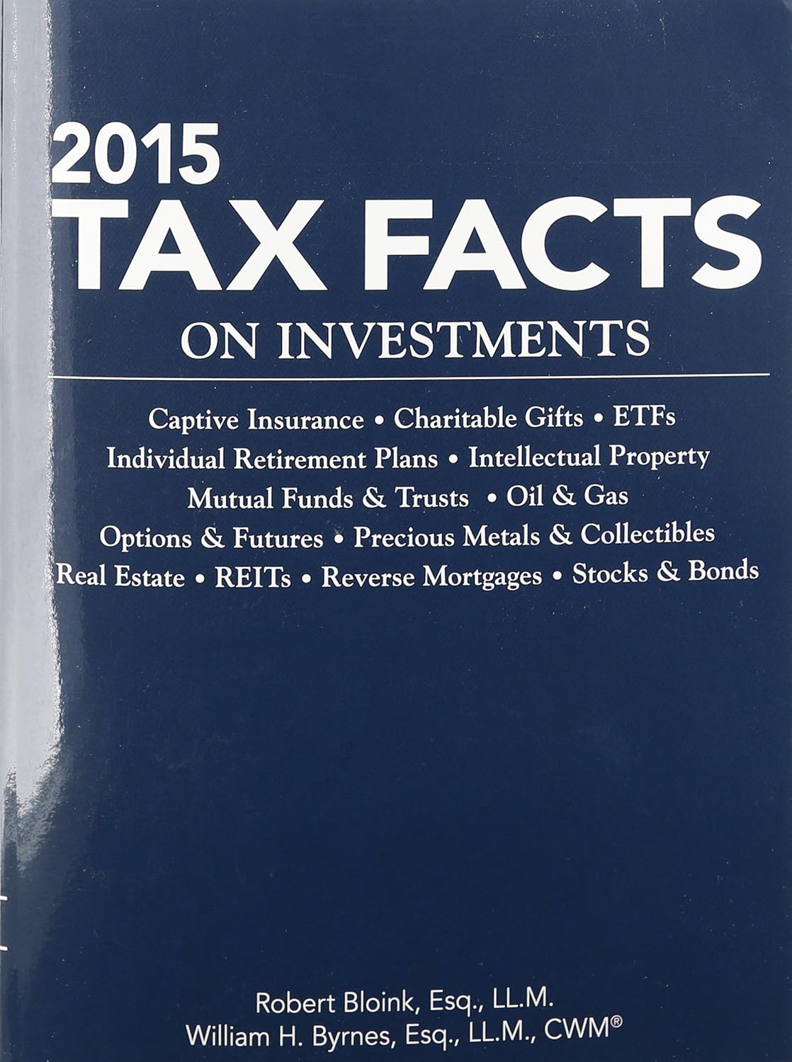Amazon.com: 2015 Tax Facts on Investments: 9781941627167: Robert Bloink ...