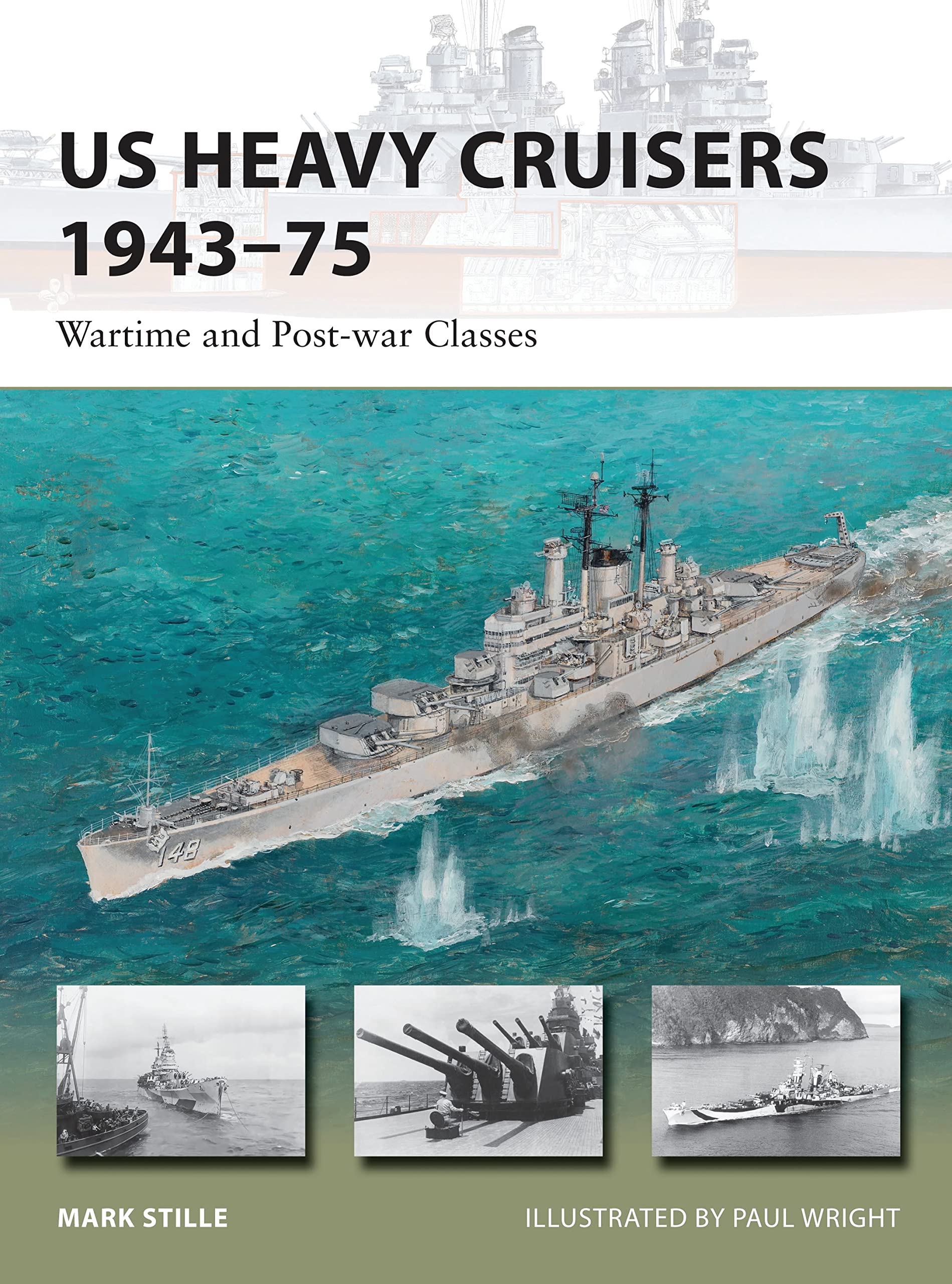 US Heavy Cruisers 1943–75: Wartime and Post-war Classes (New Vanguard ...