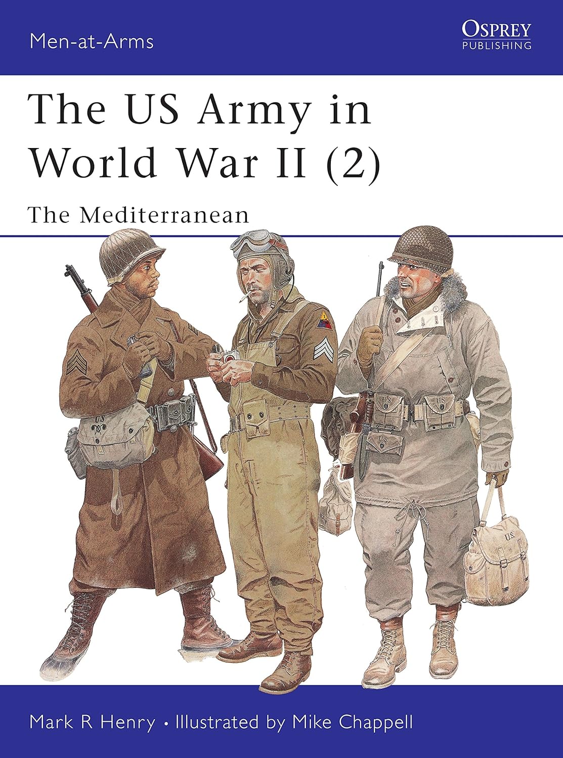 The US Army in World War II, Volume 2: The Mediterranean (Men-At-Arms ...
