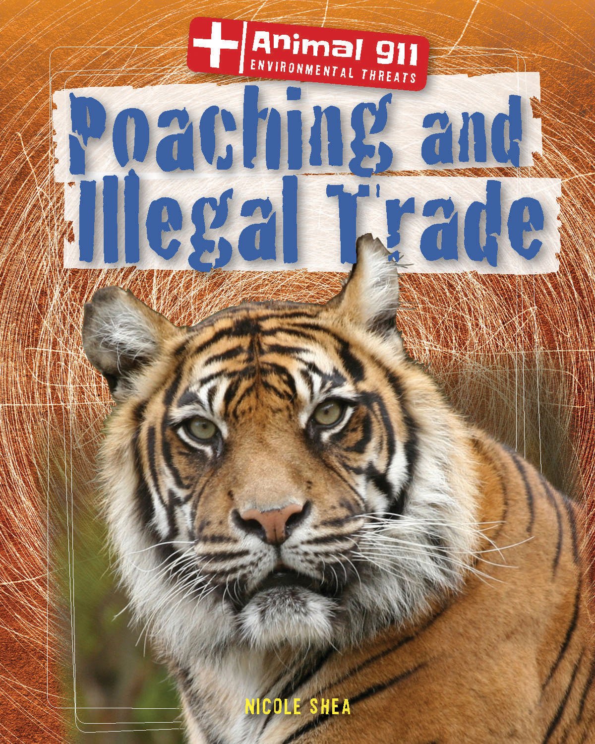Poaching and Illegal Trade (Animal 911: Environmental Threats): Shea ...