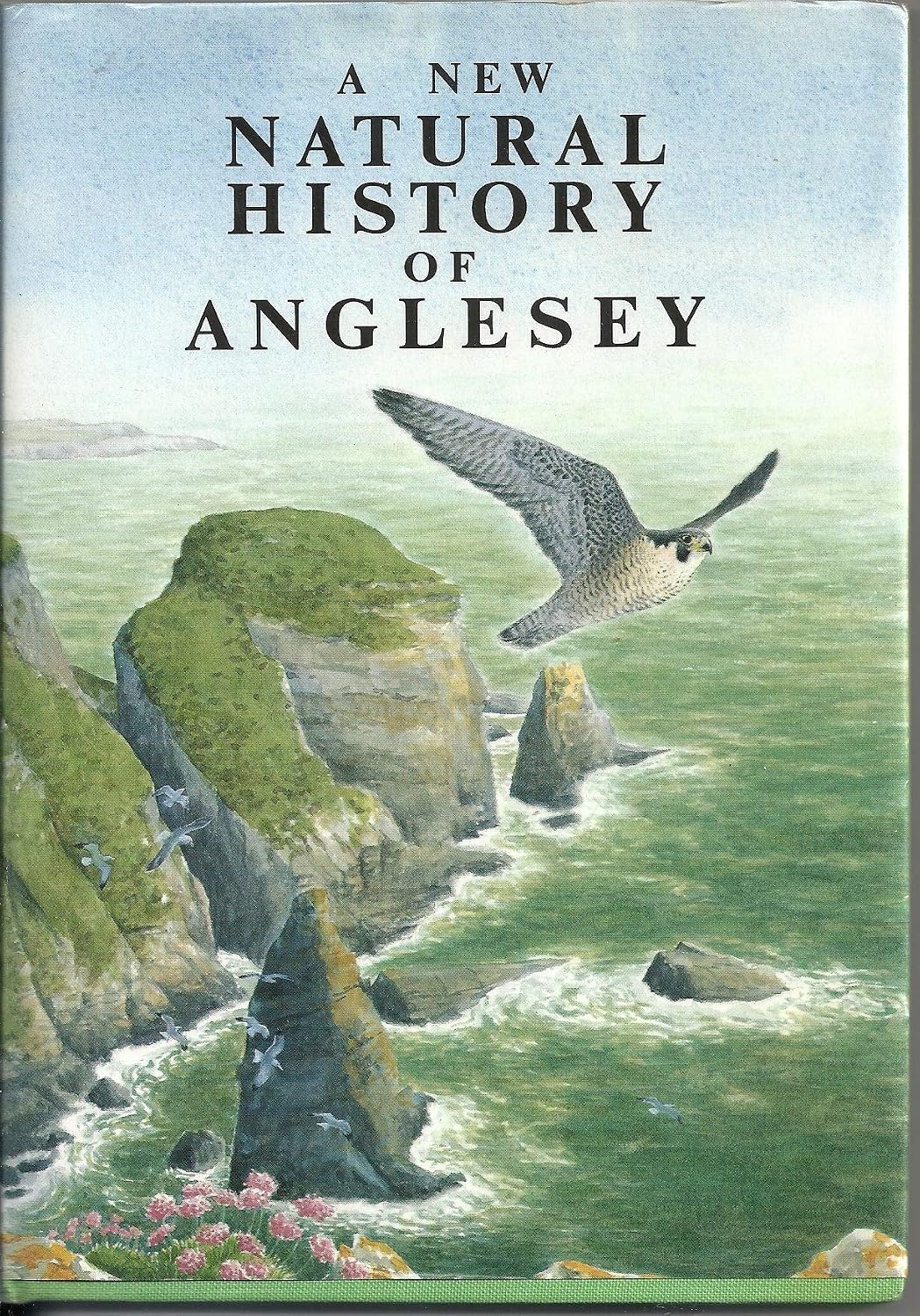 Studies in Anglesey History Vol 8 - A New Natural History of Anglesey ...