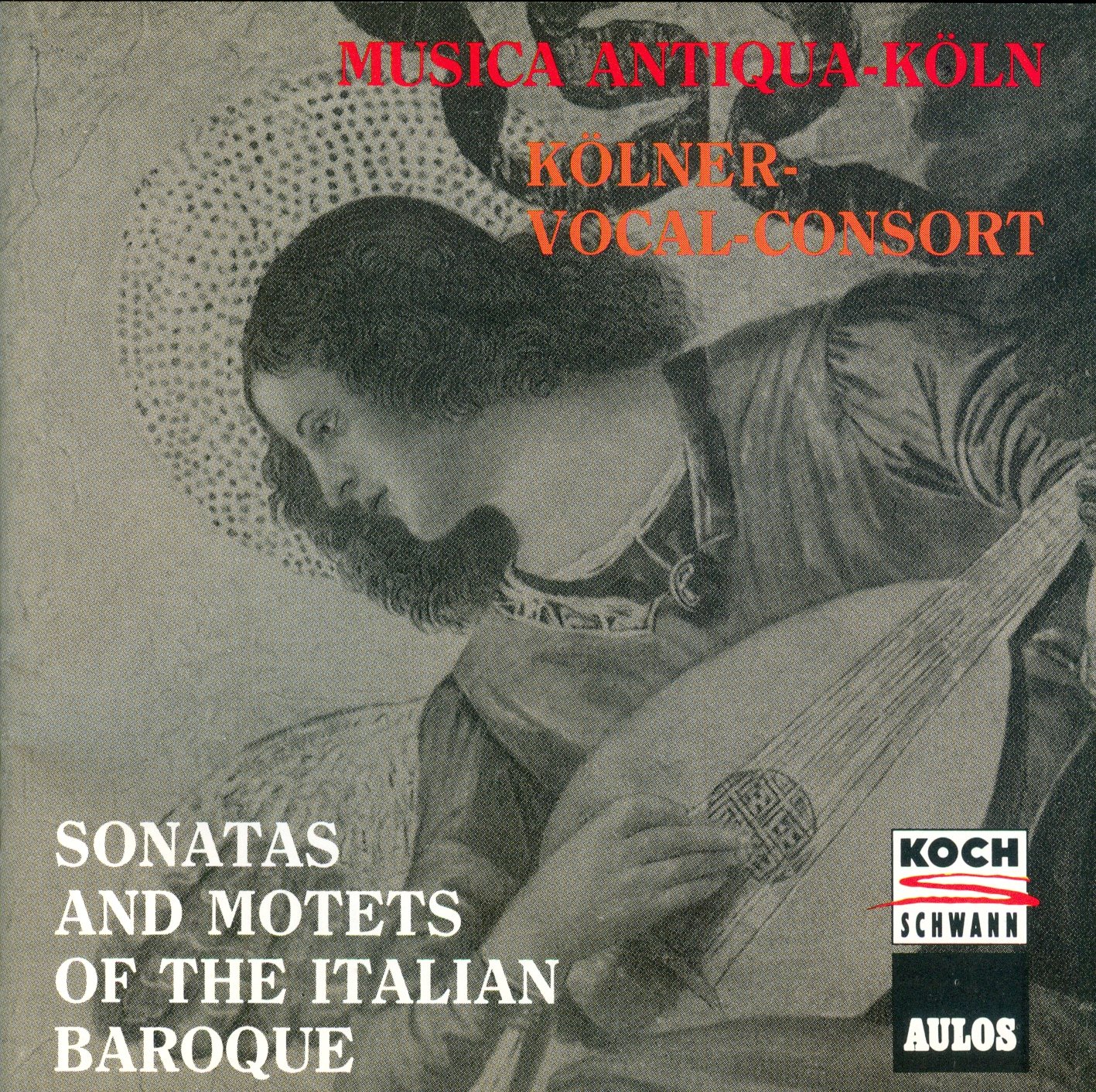 Musica Antiqua Koln, Kolner Vocal-Consart - Italian Baroque Sonatas ...