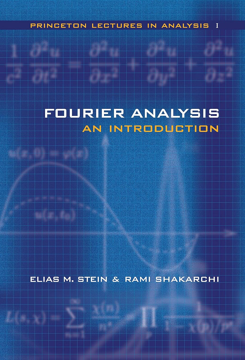Fourier Analysis – An Introduction: 1 (Princeton Lectures in Analysis ...