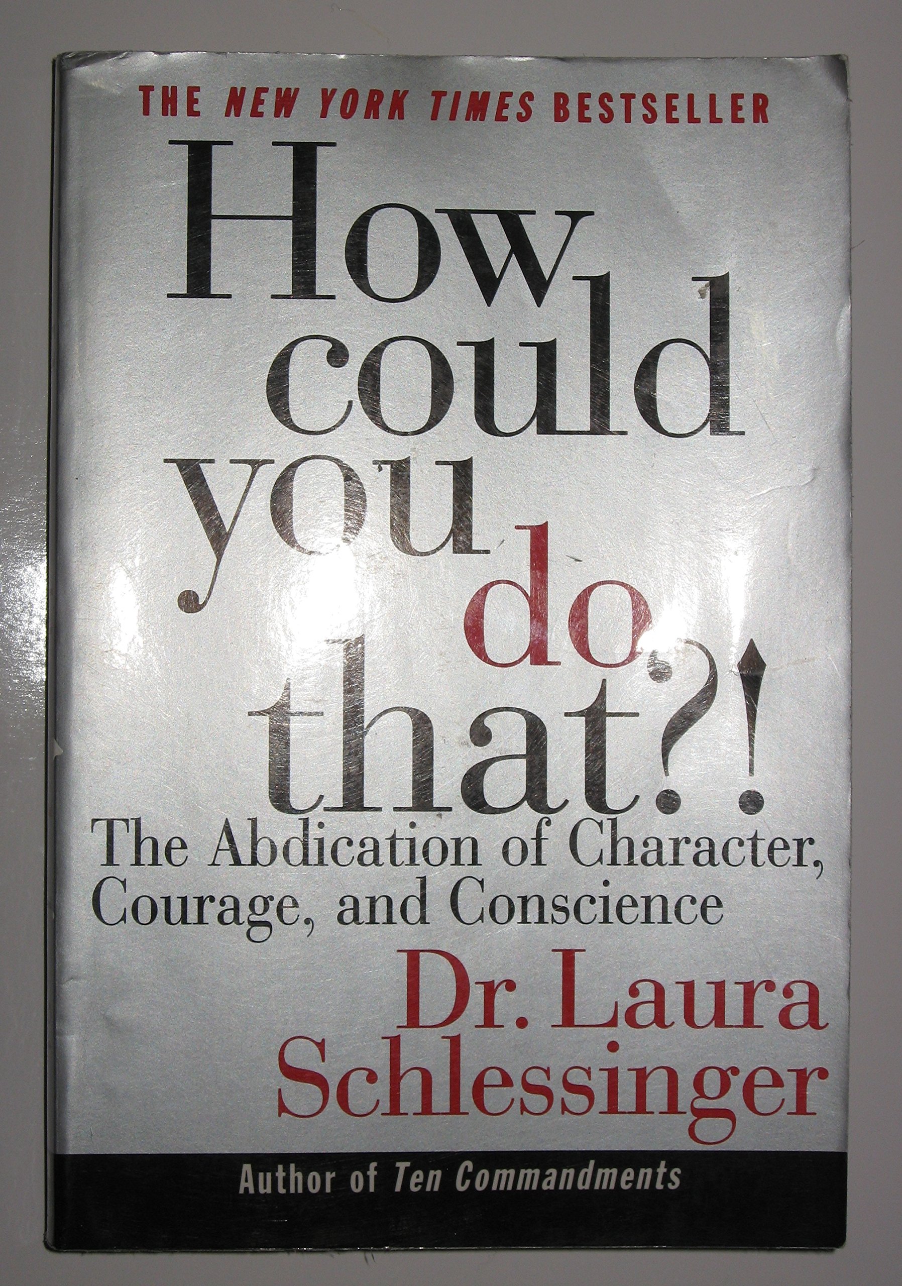 How Could You Do That?!: Laura Schlessinger: 9780060928063: Amazon.com ...