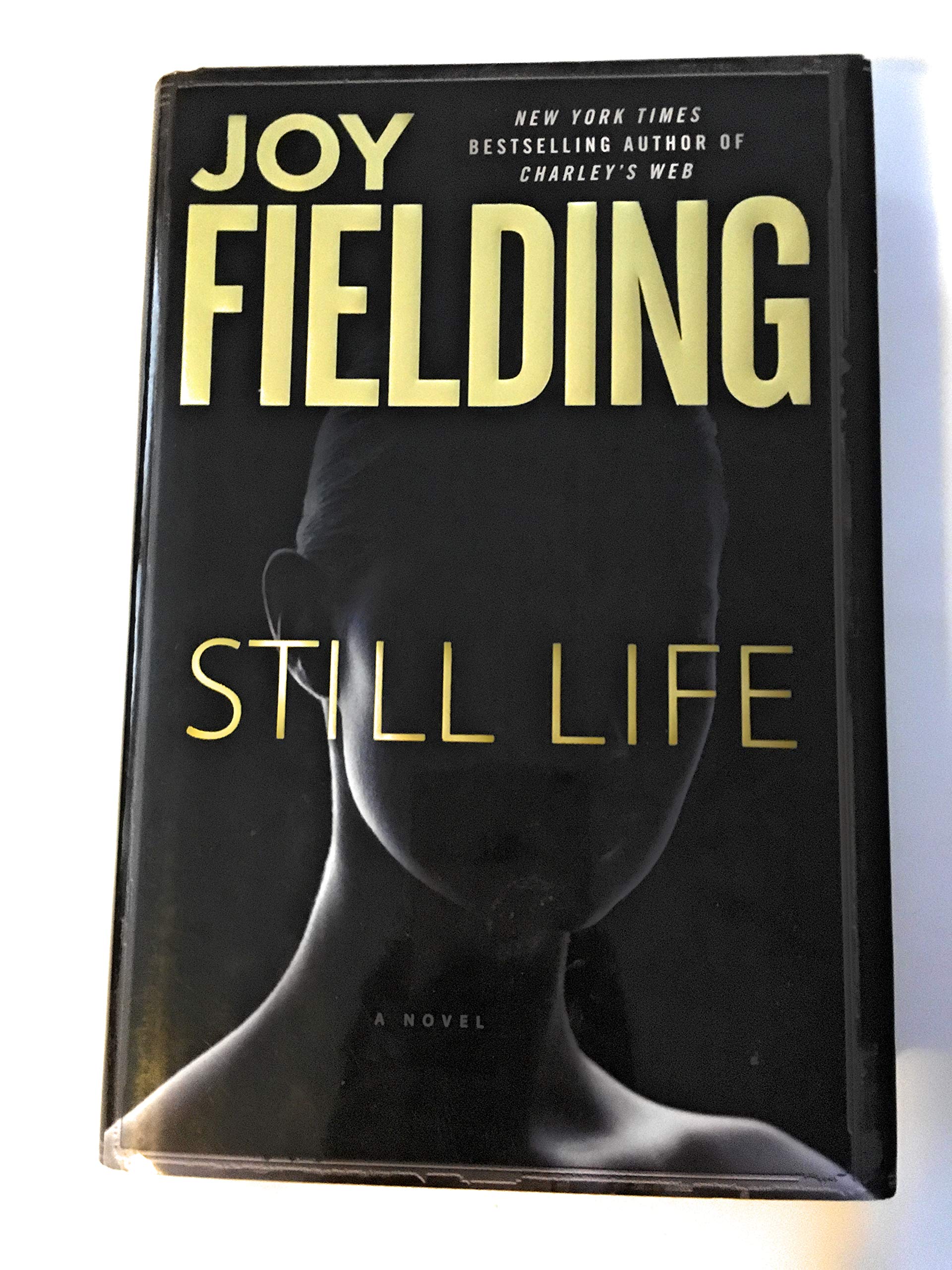 Still Life: A Novel: Fielding, Joy: 9781416585275: Amazon.com: Books