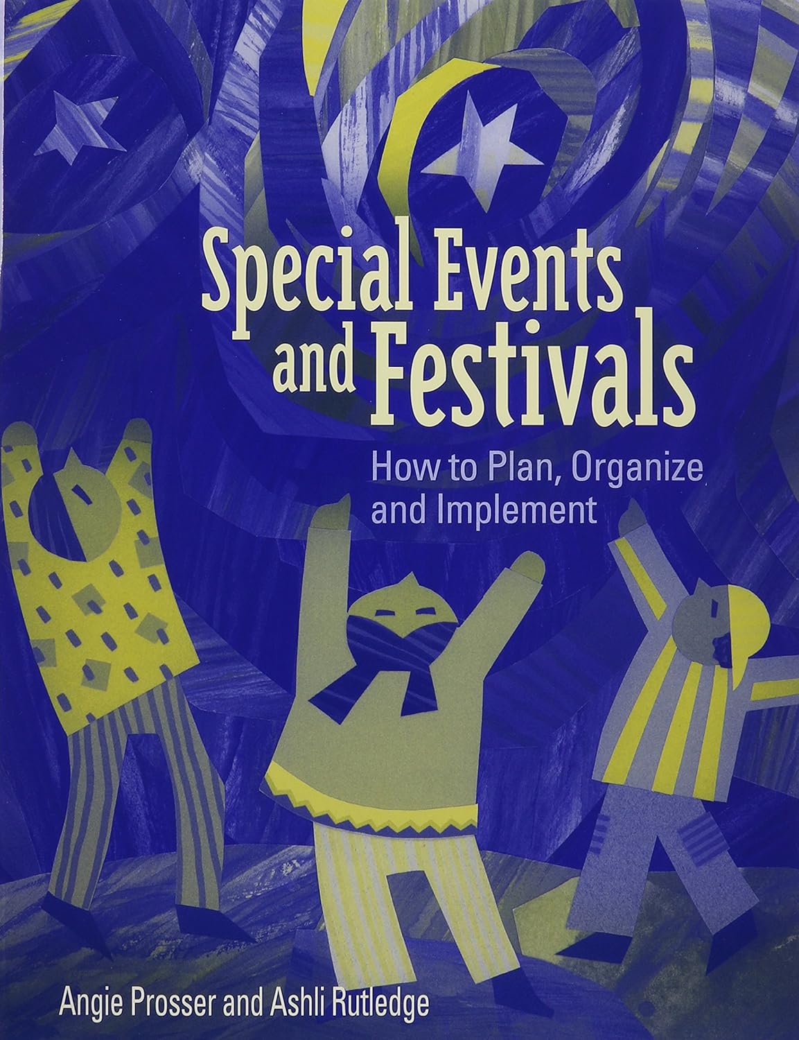 Amazon.com: Special Events and Festivals: How to Plan, Organize, and ...