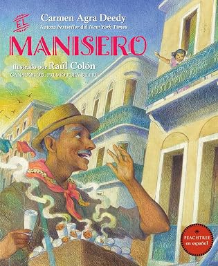 El manisero (Spanish Edition): Deedy, Carmen Agra, Colón, Raúl ...