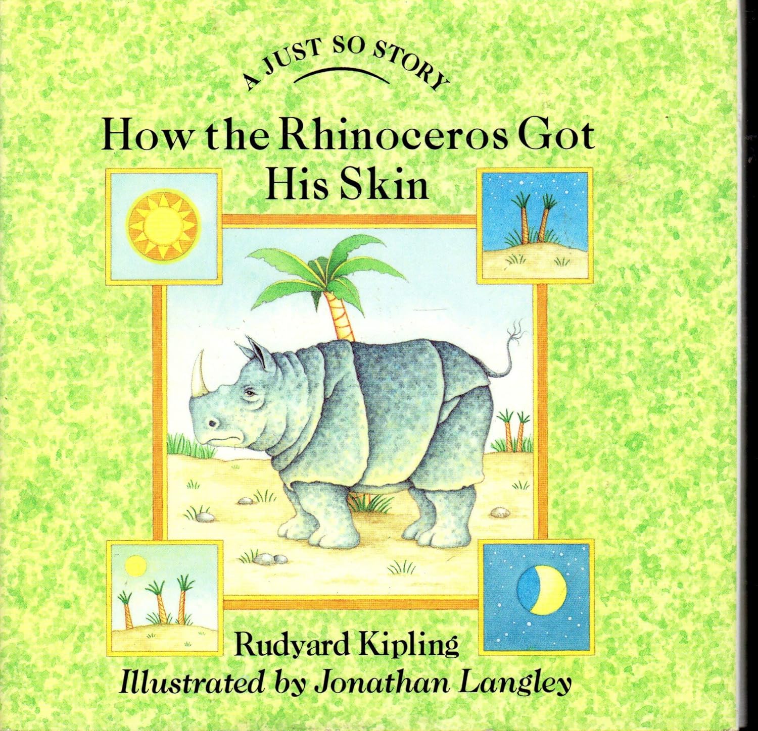 How the Rhinoceros Got His Skin (A Just So Story) : Kipling, Rudyard ...
