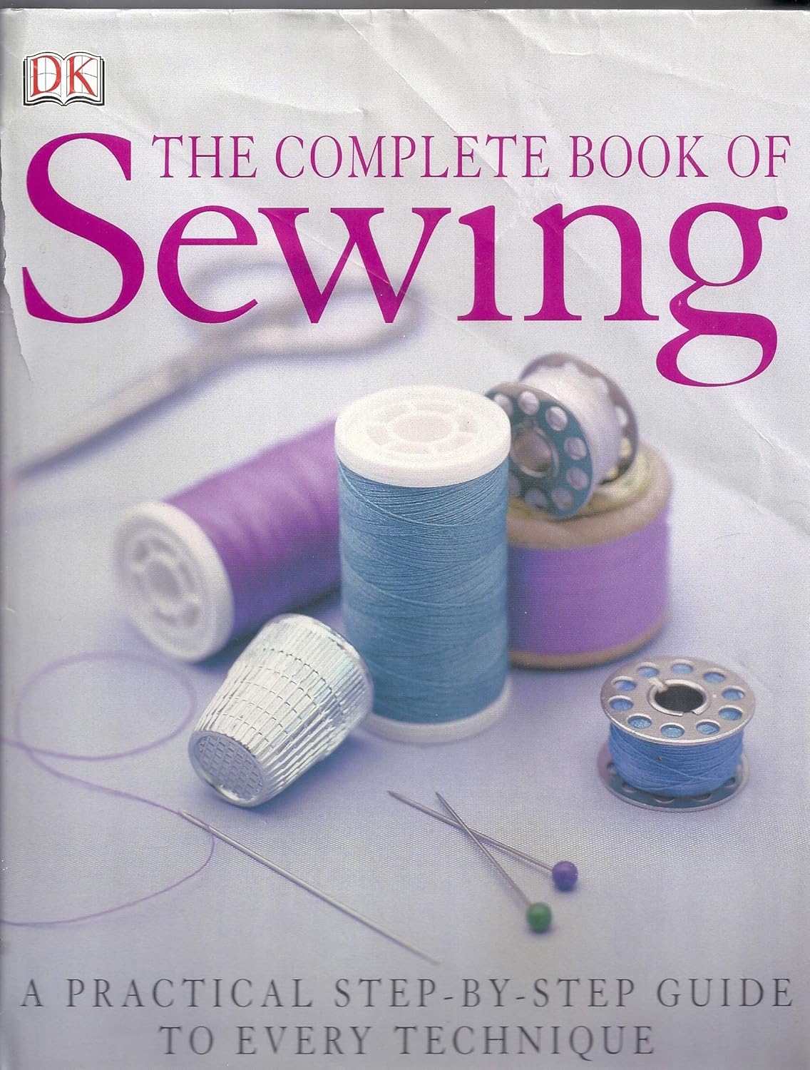 The Complete Book of Sewing New Edition: DK Publishing: 9780789496584 ...