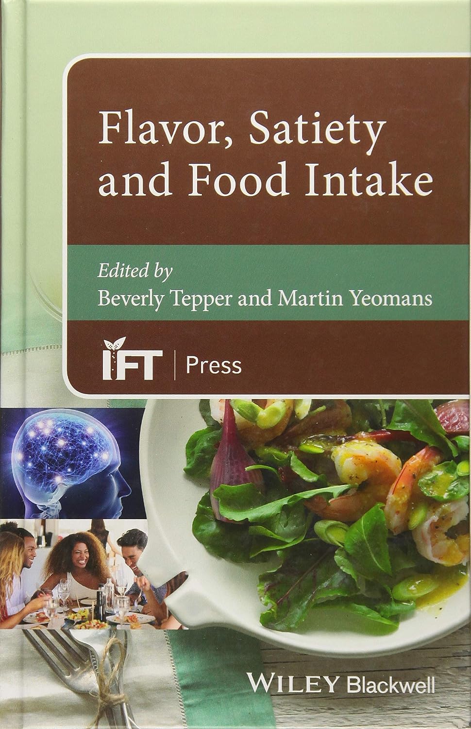 Flavor, Satiety and Food Intake (Institute of Food Technologists Series ...