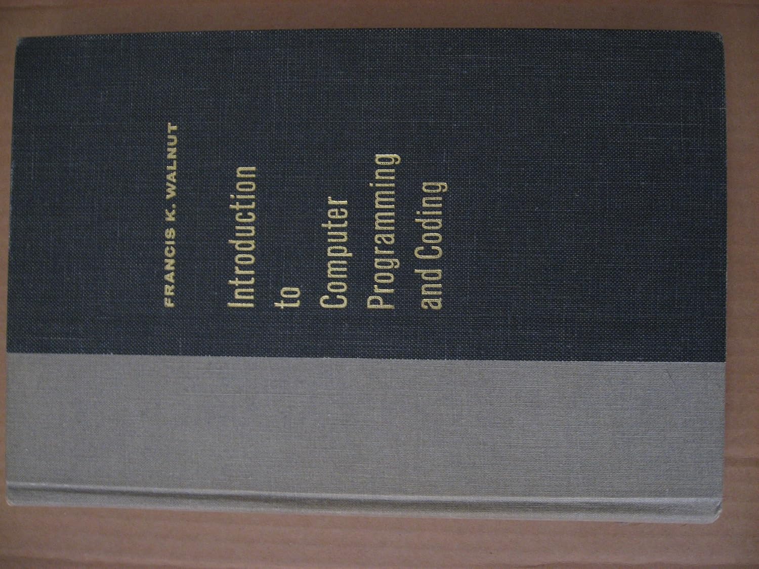 Introduction to Computer Programming and Coding: Walnut, Francis K ...