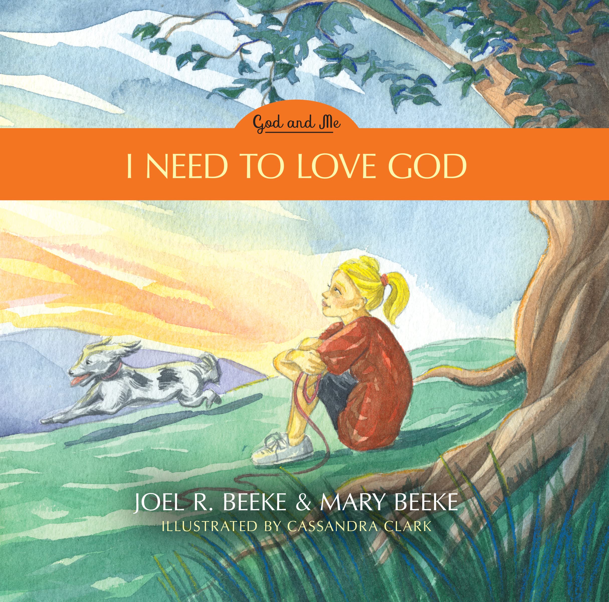 I Need to Love God - God and Me Series, Volume 3 (God and Me, 3): Joel ...
