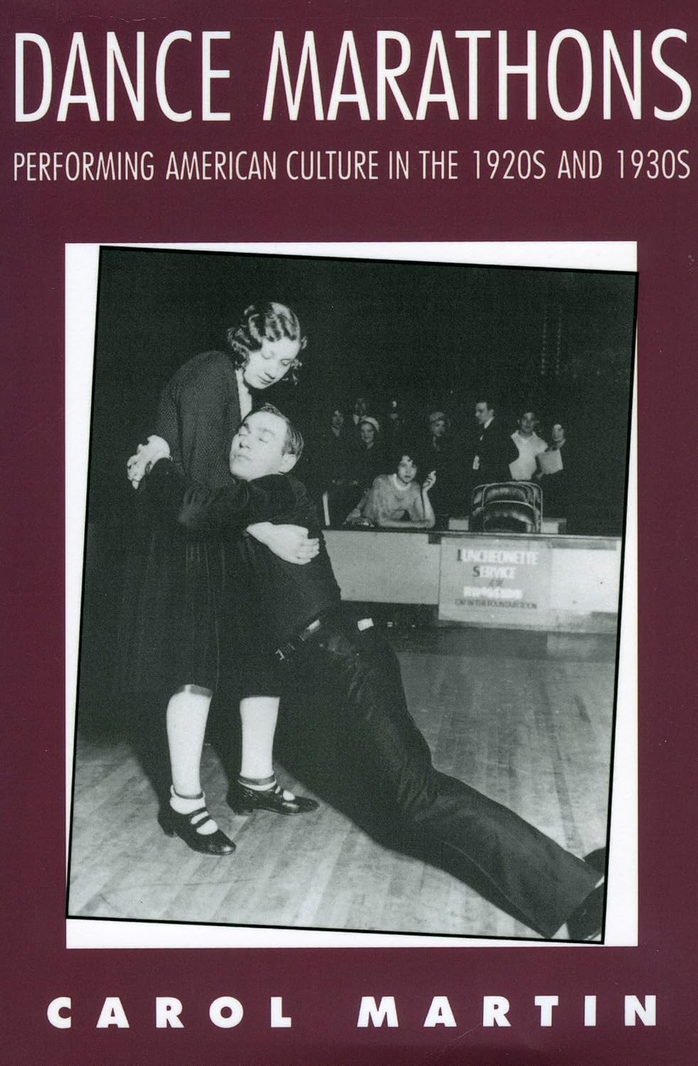 Dance Marathons: Performing American Culture in the 1920s and 1930s ...