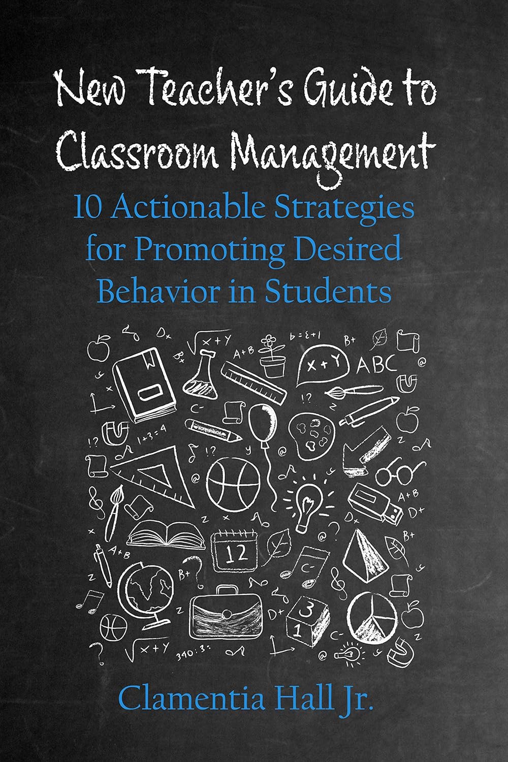 Amazon.com: New Teacher's Guide to Classroom Management: 10 Actionable ...