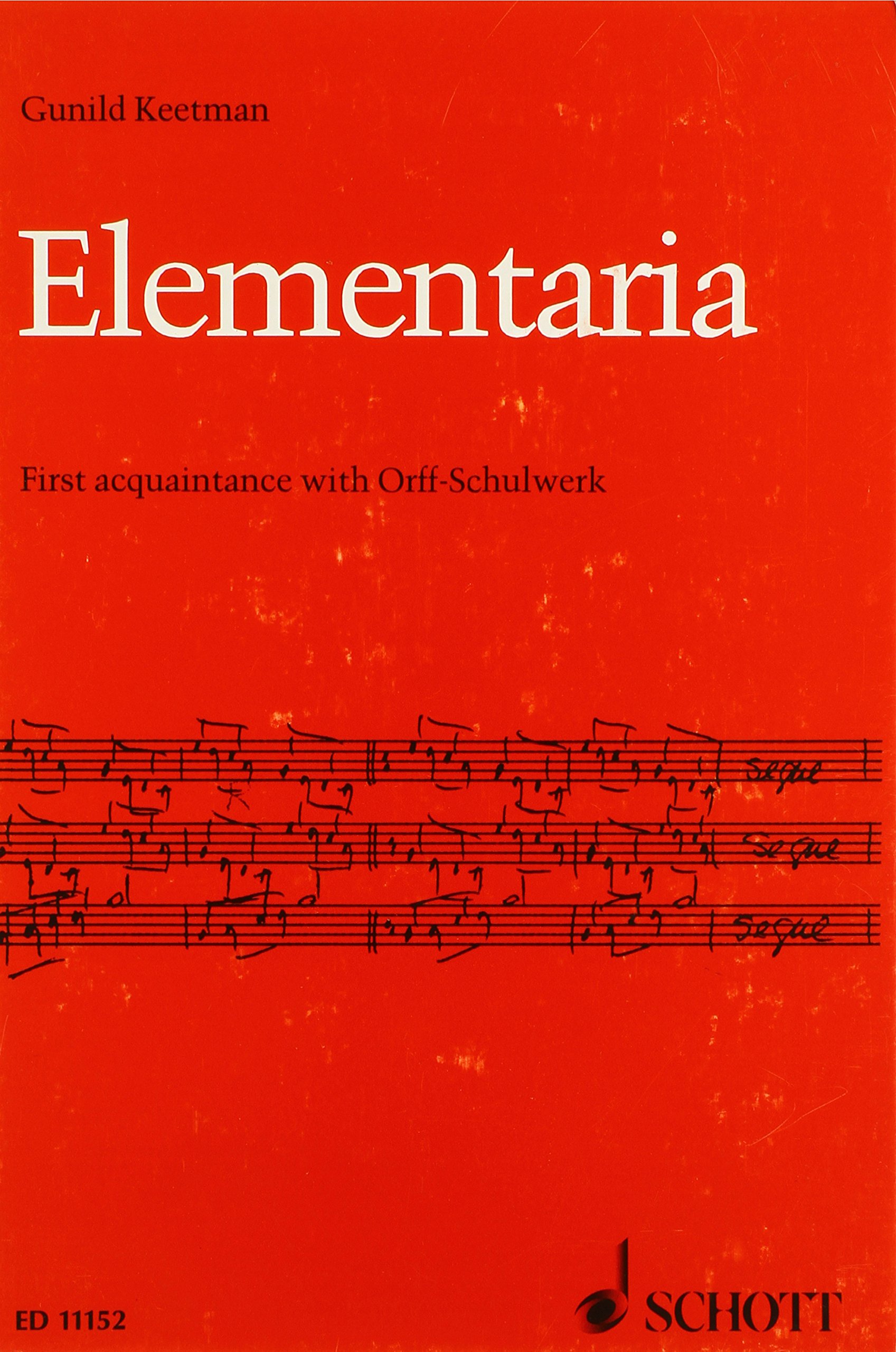 Elementaria: First Acquaintance with Orff-Schulwerk: Keetman, Gunild ...
