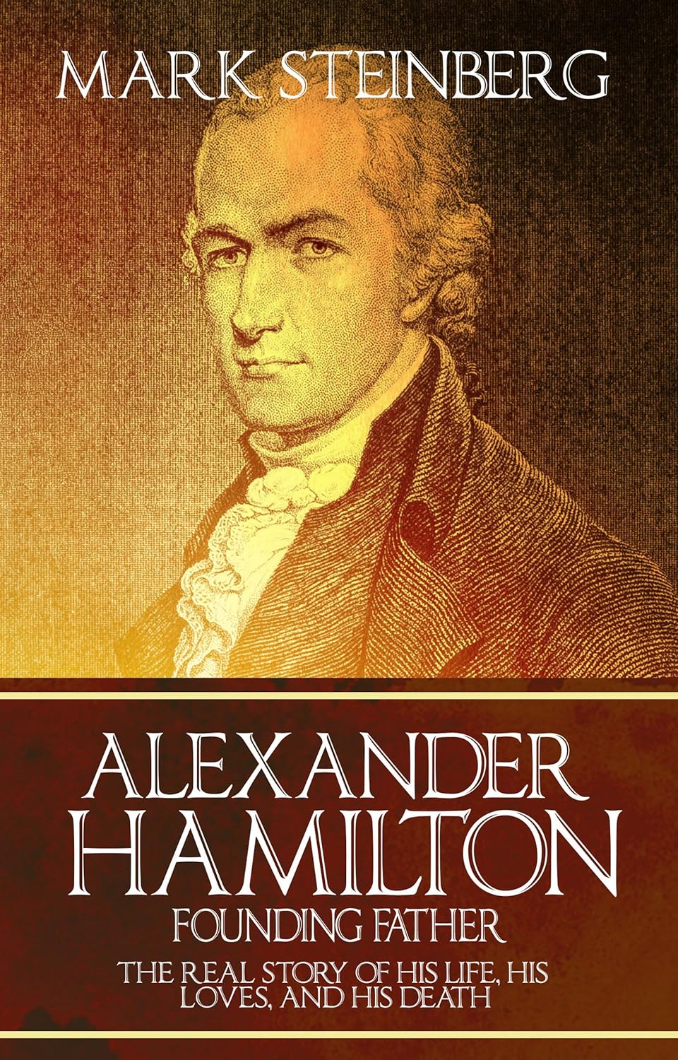 Amazon.com: Alexander Hamilton: Founding Father-: The Real Story of his ...
