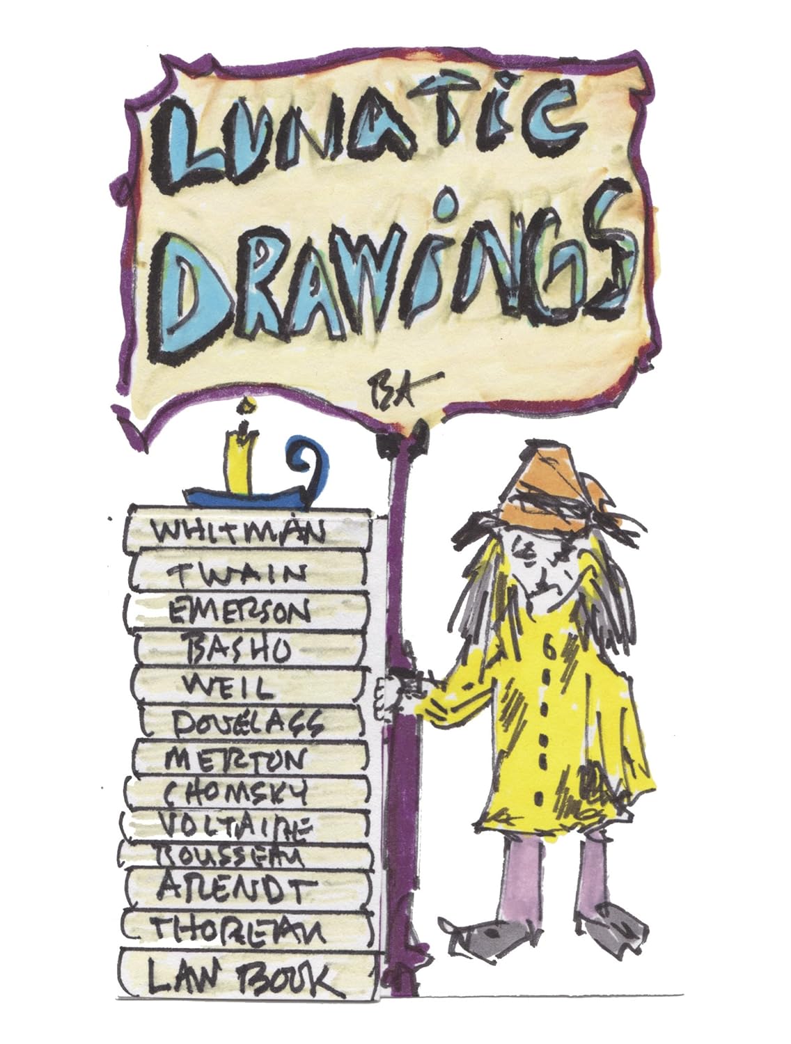 Lunatic Drawings: Bob Arnold, Bob Arnold: 9781929048502: Amazon.com: Books