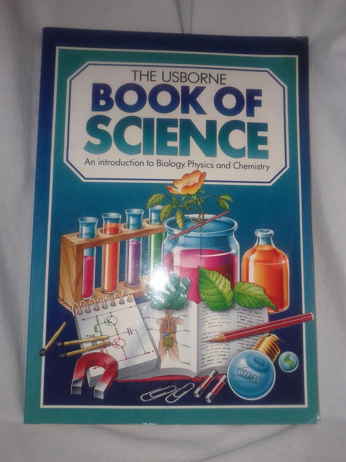 The Usborne Book of Science: An Introduction to Biology, Physics and ...