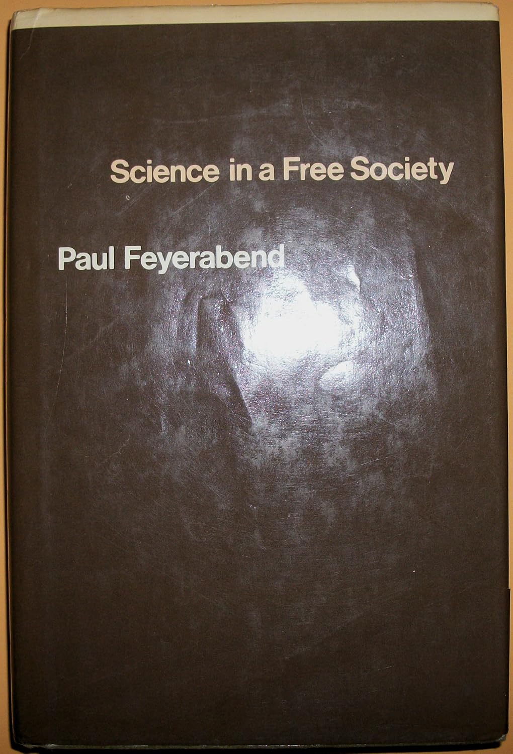Science in a Free Society: Feyerabend, Paul: 9780860910084: Amazon.com ...